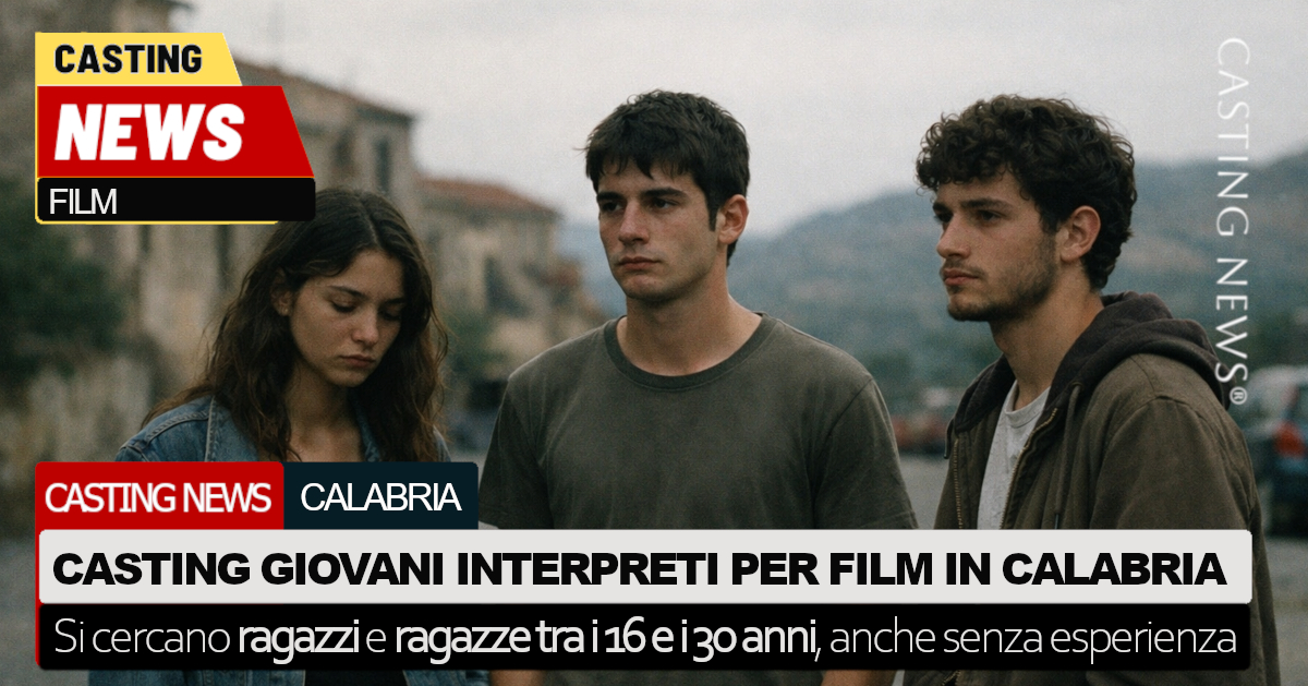 Nuovo film di Francesco Costabile: casting in Calabria per giovani ...